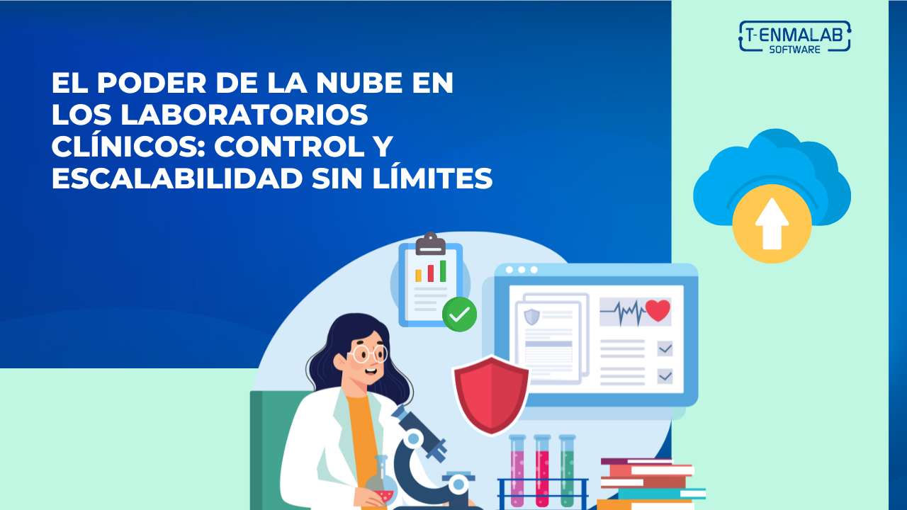 El poder de la nube en los laboratorios clínicos: control y ...